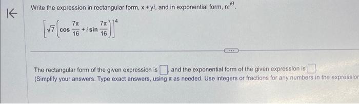 Solved Write the expression in rectangular form, x+yi, and | Chegg.com