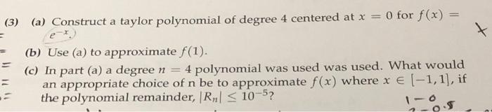 Solved (a) Construct a taylor polynomial of degree 4 | Chegg.com
