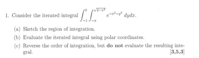 Solved 1. Consider the iterated integral | Chegg.com