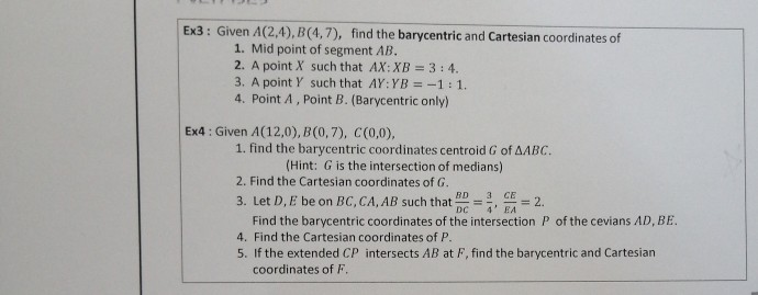 Solved Ex3 : Given A(2,4), B(4,7), find the barycentric and | Chegg.com