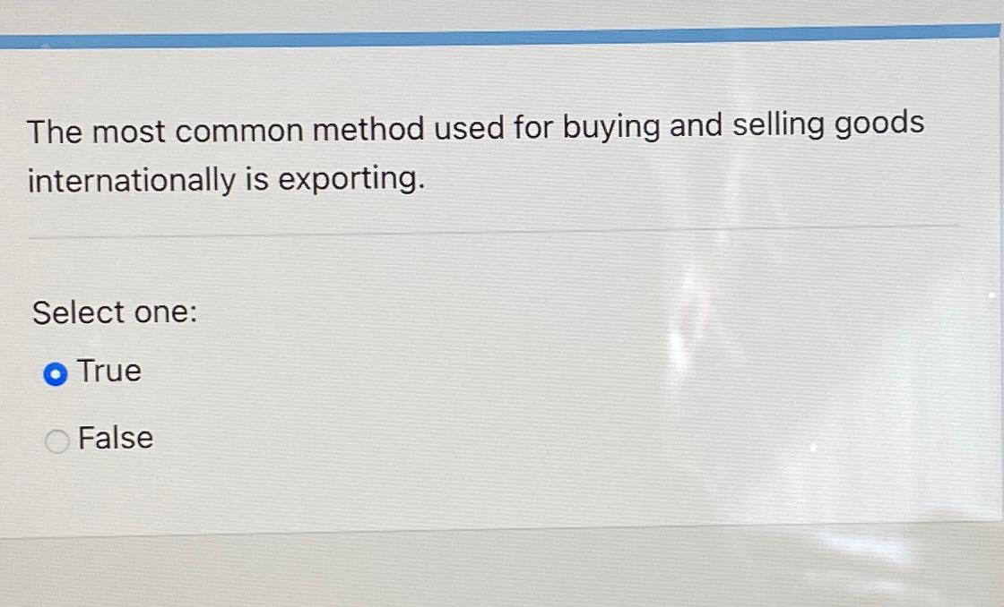 Solved The most common method used for buying and selling | Chegg.com