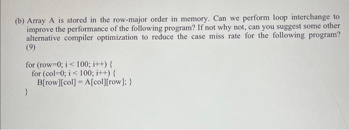 Solved (b) Array A is stored in the row-major order in | Chegg.com