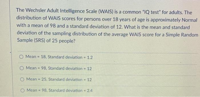 Solved The Wechsler Adult Intelligence Scale (WAIS) is a | Chegg.com
