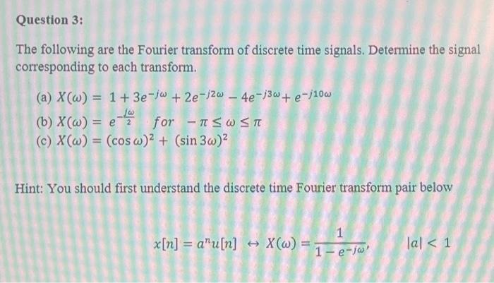 Solved Question 3: The following are the Fourier transform | Chegg.com