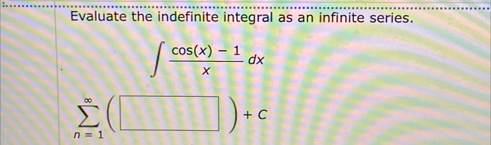 Solved Evaluate the indefinite integral as an infinite | Chegg.com