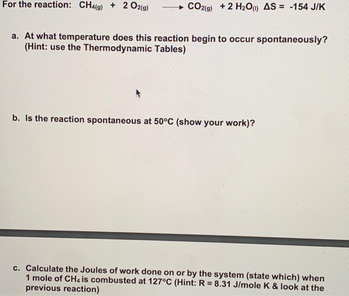Solved For the reaction: CH4(g) + 2 O2(g) CO2(g) + 2 H2O AS | Chegg.com
