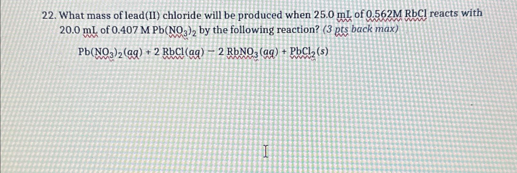 Solved What mass of lead(II) ﻿chloride will be produced when | Chegg.com