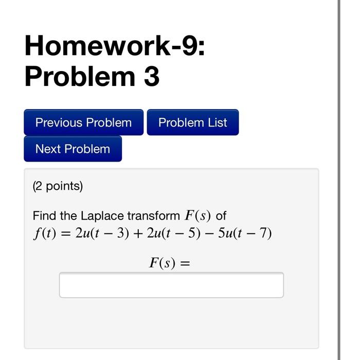Solved Homework-9: Problem 3 Previous Problem Problem List | Chegg.com Solved Homework-9: Problem 3 Previous Problem Problem List | Chegg.com