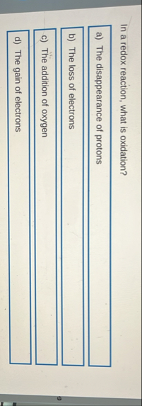 Solved In a redox reaction, what is oxidation? ab) ﻿The loss | Chegg.com