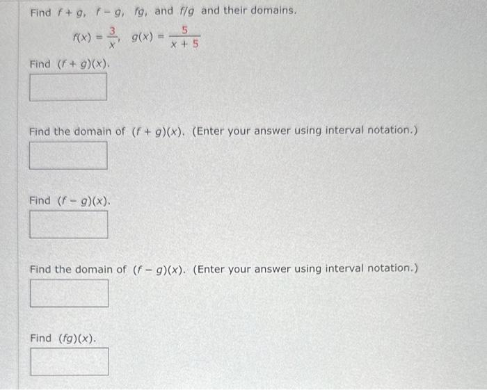 Solved Find f+g,f−g,fg, and f/g and their domains. | Chegg.com