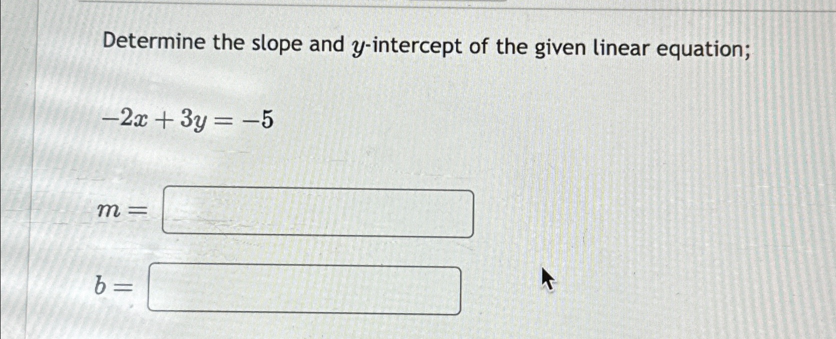 Solved Determine the slope and y-intercept of the given | Chegg.com