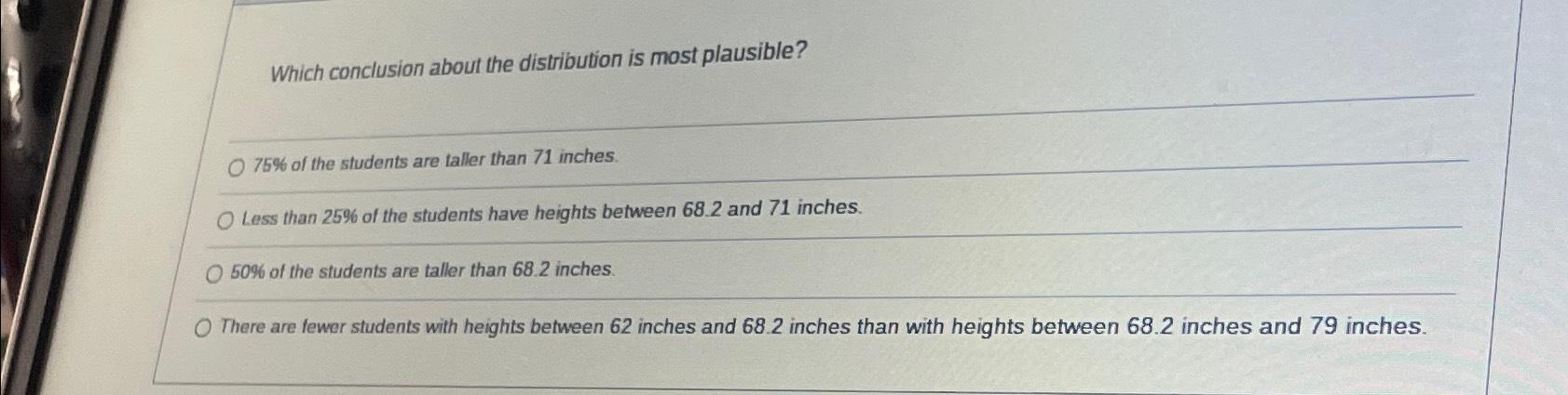 Solved Which conclusion about the distribution is most | Chegg.com