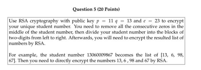 Solved Question 5 (20 Points) Use RSA cryptography with | Chegg.com
