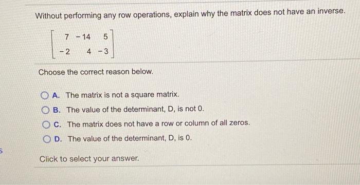 Solved Without performing any row operations, explain why | Chegg.com