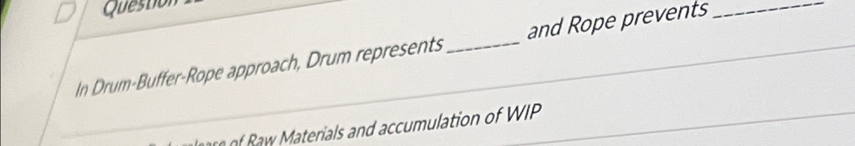 Solved In Drum-Buffer-Rope approach, Drum represents q, ﻿and | Chegg.com
