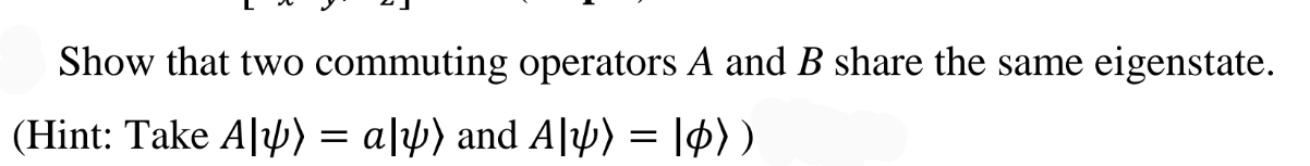 Solved Show that two commuting operators A and B ﻿share the | Chegg.com