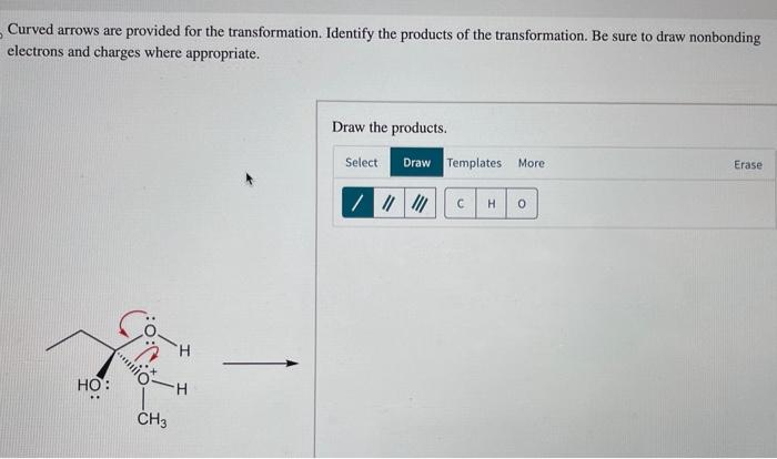 Solved Curved arrows are provided for the transformation. | Chegg.com