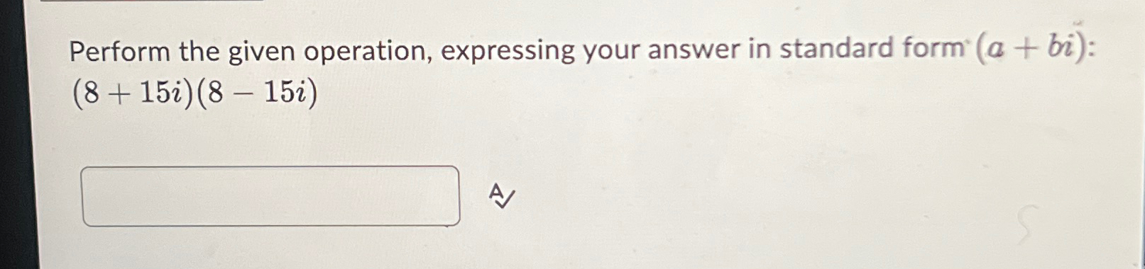 Solved Perform the given operation, expressing your answer | Chegg.com