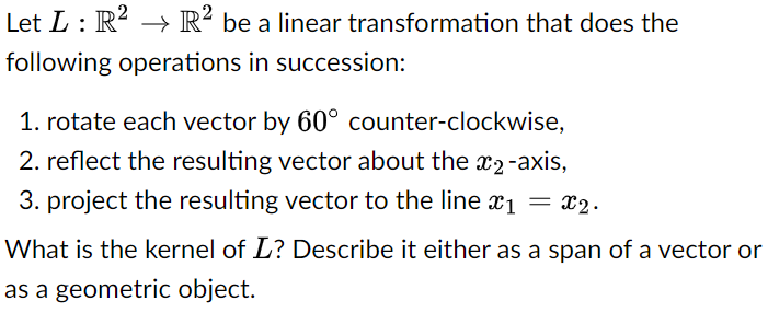Solved Let L:R2→R2 ﻿be a linear transformation that does | Chegg.com