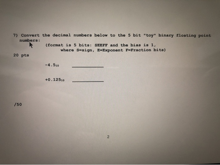 Solved 7) Convert the decimal numbers below to the 5 bit | Chegg.com