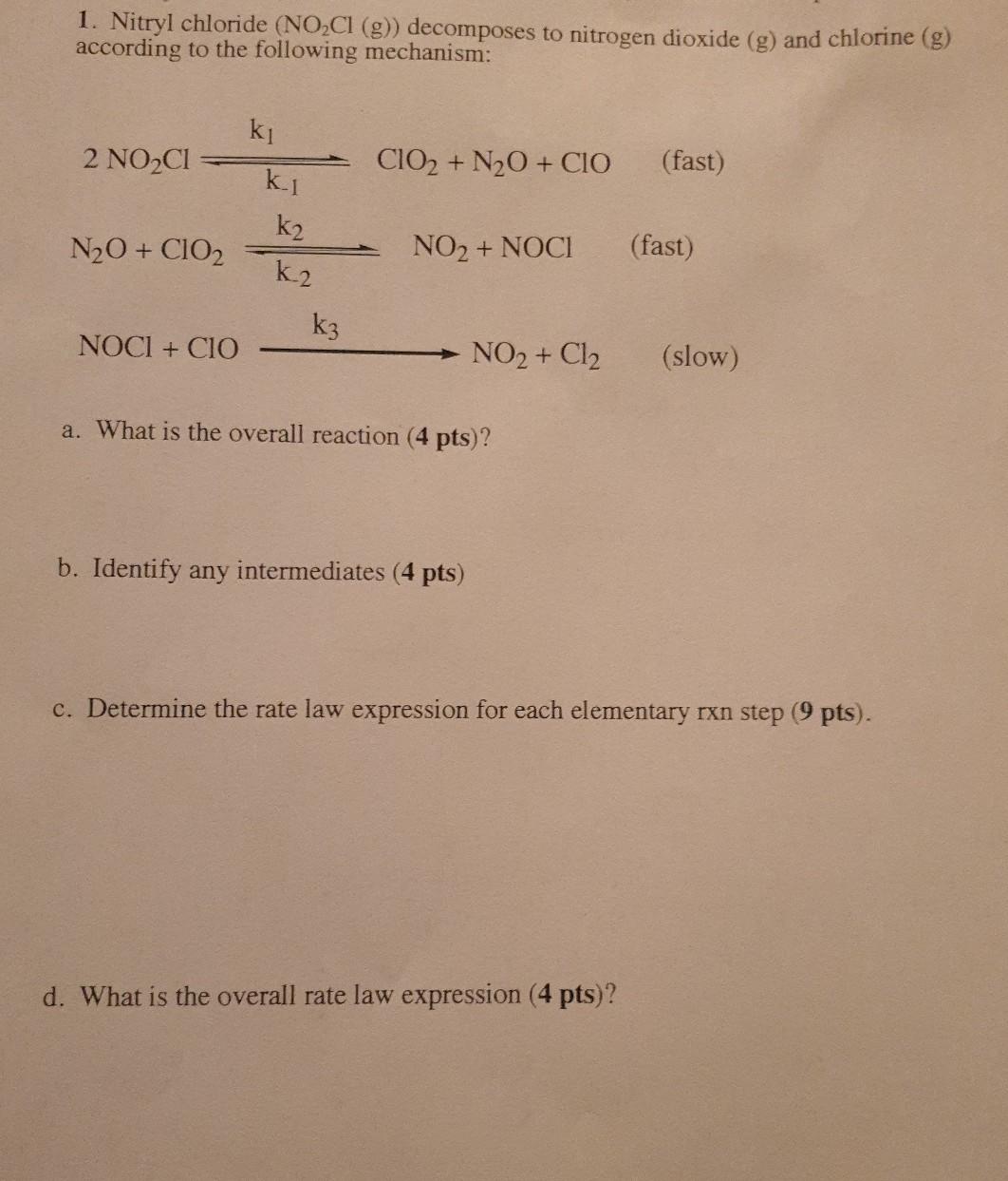 Solved 1. Nitryl chloride (NO2Cl (g)) decomposes to nitrogen | Chegg.com