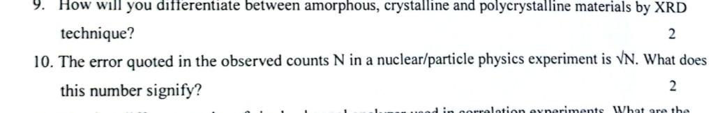 Solved 9. How will you differentiate between amorphous, | Chegg.com