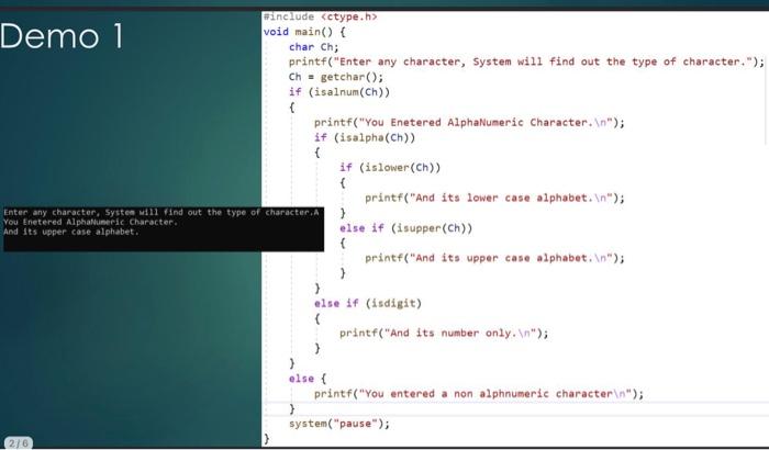 Solved Demo 1 include void main() { char Ch; printf("Enter | Chegg.com