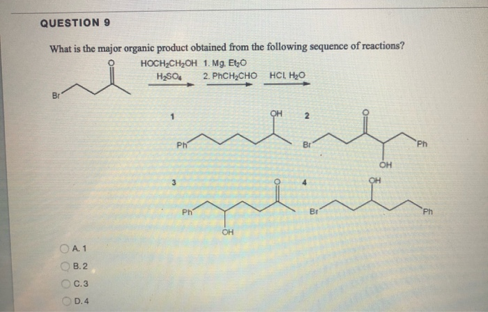 Solved QUESTION 9 What is the major organic product obtained | Chegg.com