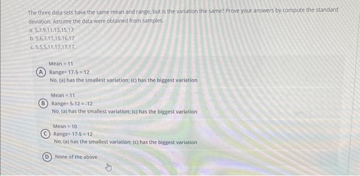Solved The three data sets have the same mean and range, but | Chegg.com