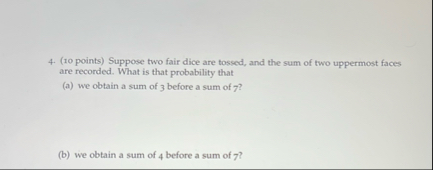 Solved (10 ﻿points) ﻿Suppose two fair dice are tossed, and | Chegg.com