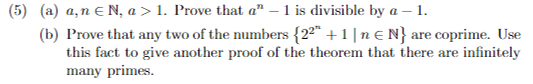 Solved (5) (a) a,ninN,a>1. ﻿Prove that an-1 ﻿is divisible by | Chegg.com