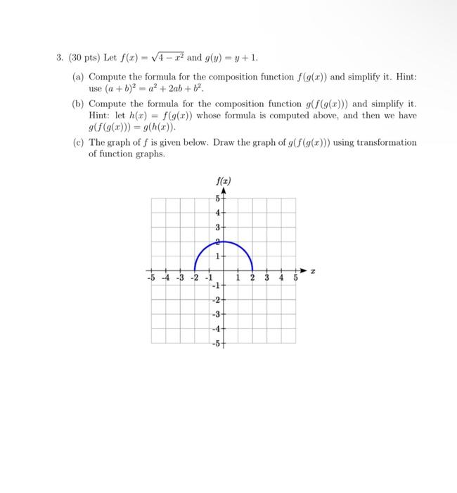Solved 3. (30pts) Let f(x)=4−x2 and g(y)=y+1. (a) Compute | Chegg.com