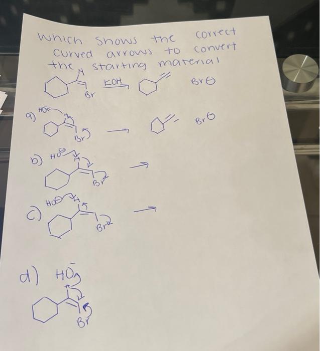 Which shows the correct Curved arrows to convert the | Chegg.com