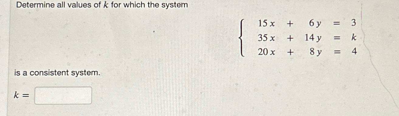 Solved Determine all values of k ﻿for which the | Chegg.com