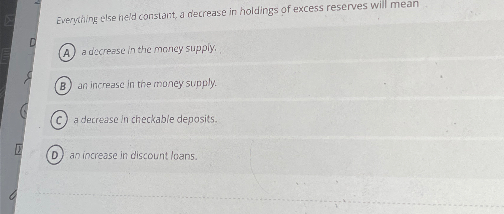 Solved Everything else held constant, a decrease in holdings | Chegg.com