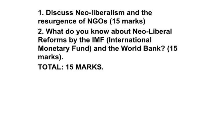 1. Discuss Neo-liberalism and the resurgence of NGOs | Chegg.com