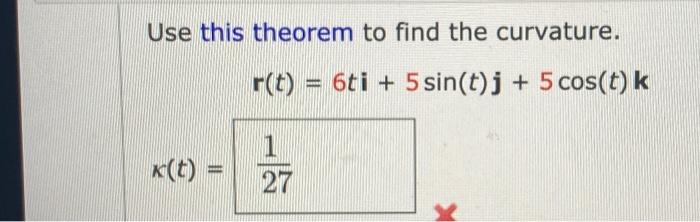 Solved Use this theorem to find the curvature. r(t) = 6ti + | Chegg.com