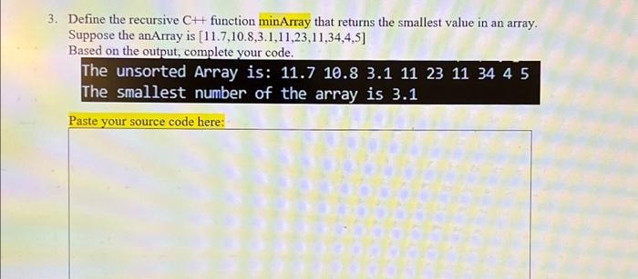 Solved 3. Define the recursive C++ function minArray that | Chegg.com