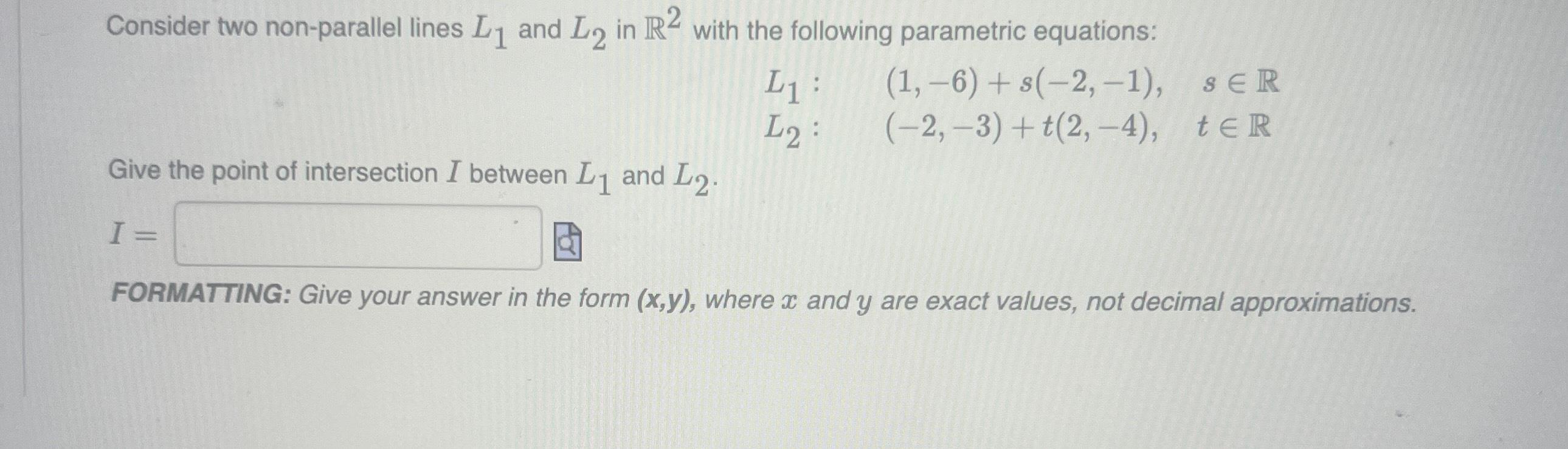 Solved Consider two non-parallel lines L1 ﻿and L2 ﻿in R2 | Chegg.com