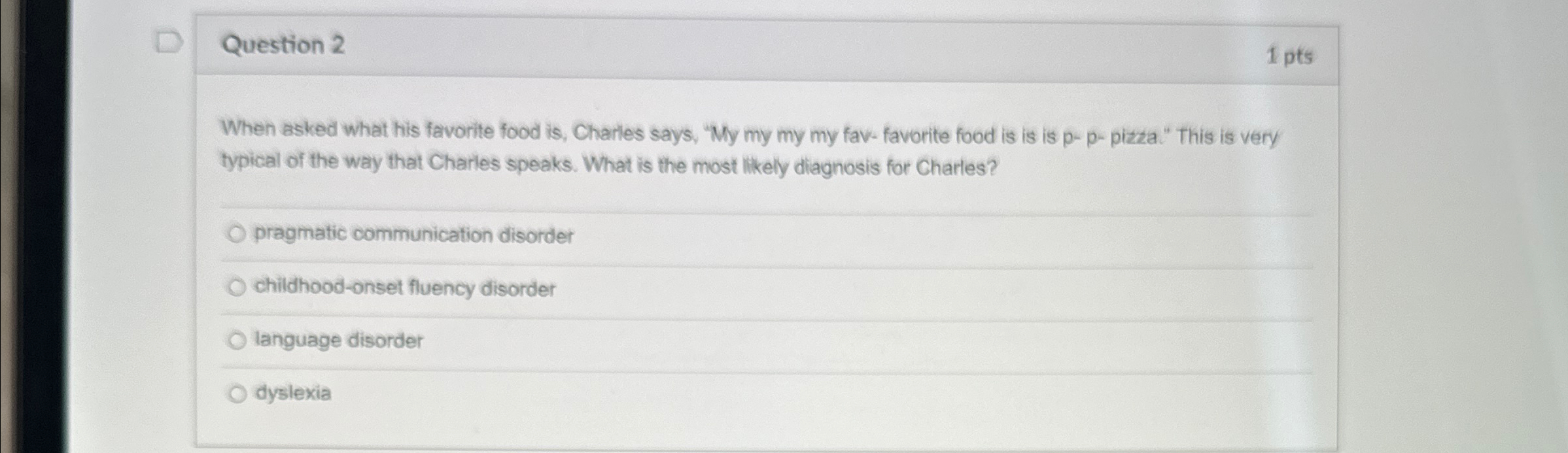 Solved Question 21 ﻿ptsWhen asked what his favorite food is, | Chegg.com