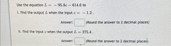 Solved Use the equation L=−95.8c−614.6 to 1. find the output | Chegg.com