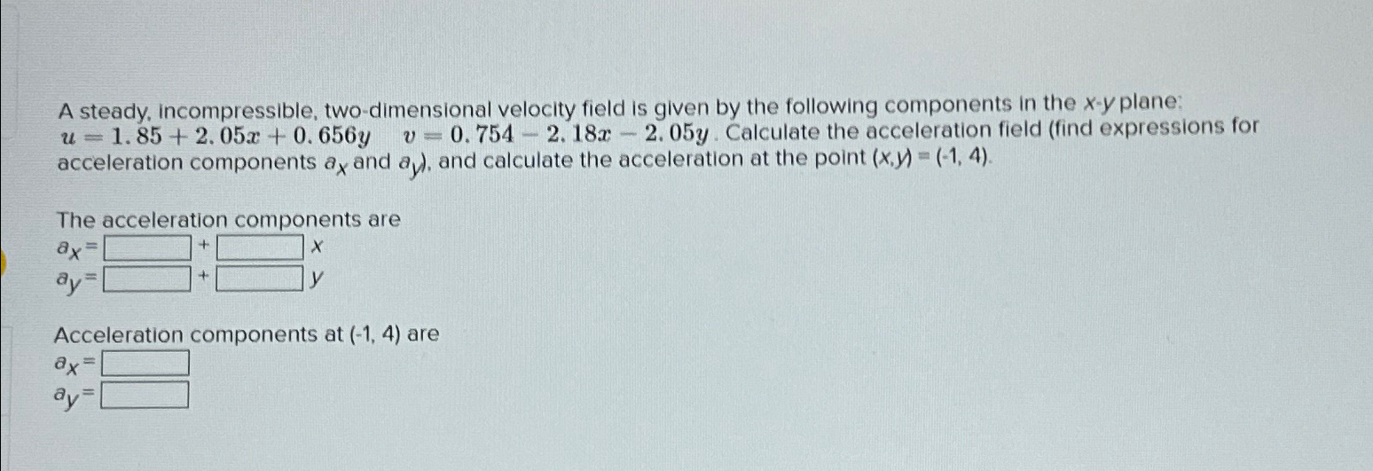 Solved A steady, incompressible, two-dimensional velocity | Chegg.com