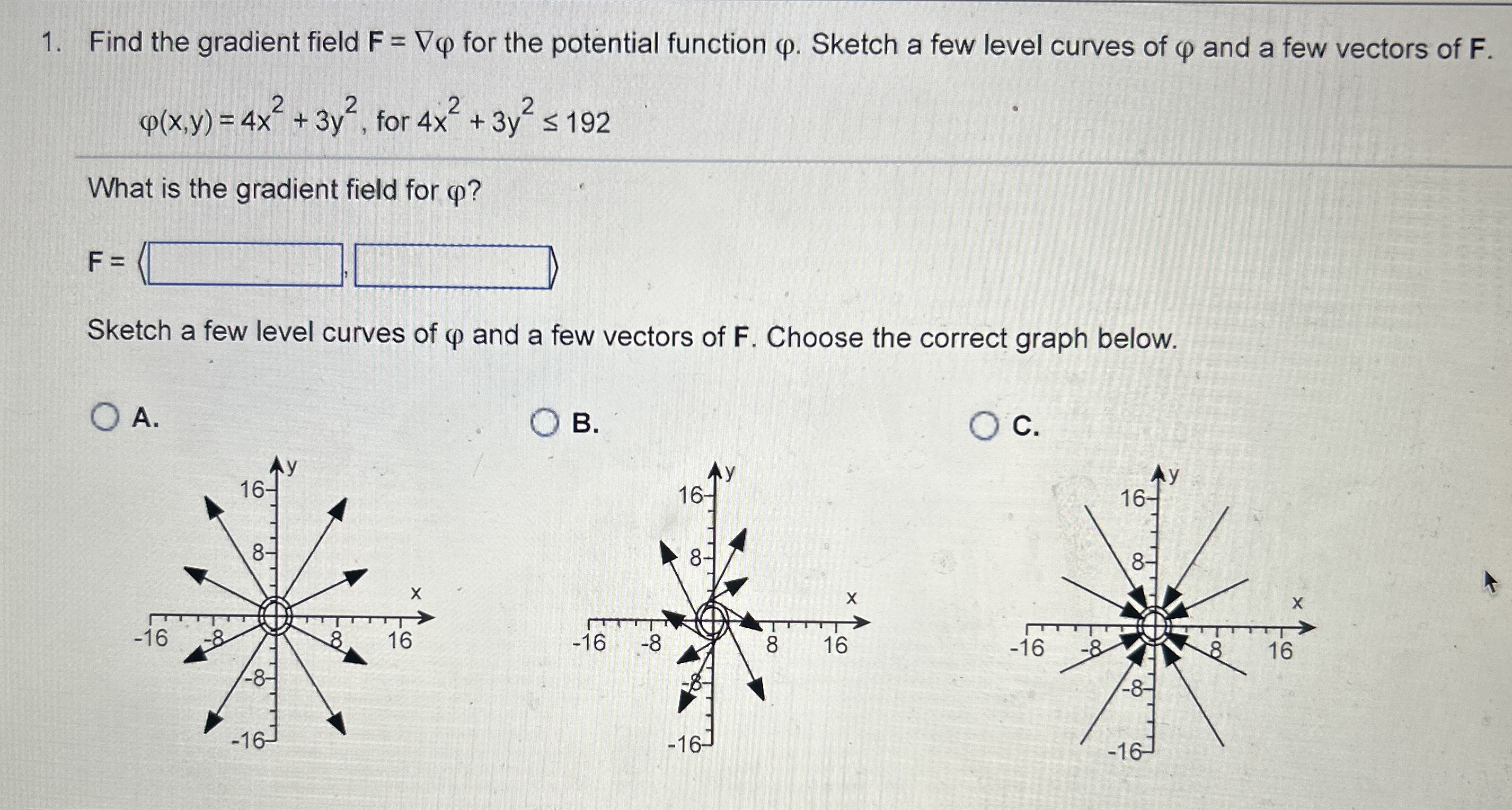 Solved Find the gradient field F=gradφ ﻿for the potential | Chegg.com
