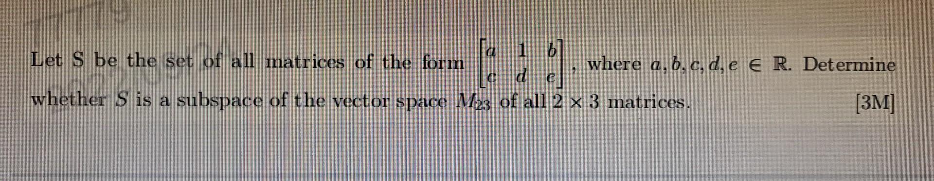 Solved Let S be the set of all matrices of the form | Chegg.com