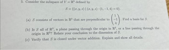 Solved 5. Consider the subspace of V=R3 defined by | Chegg.com