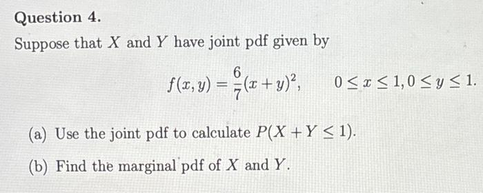 Solved Question 4 . Suppose that X and Y have joint pdf | Chegg.com