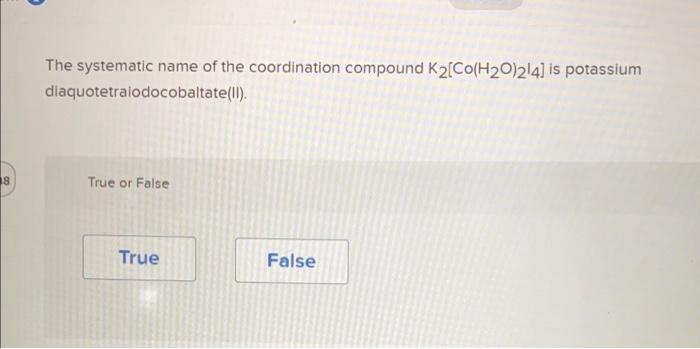 Solved 18 The systematic name of the coordination compound | Chegg.com