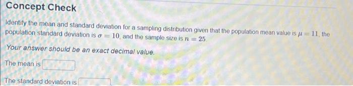 Solved Concept Check Identify the mean and standard | Chegg.com