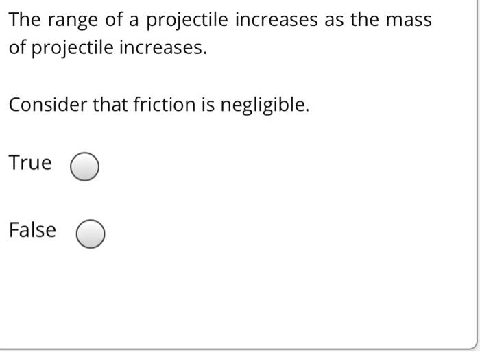 Solved The range of a projectile increases as the mass of | Chegg.com