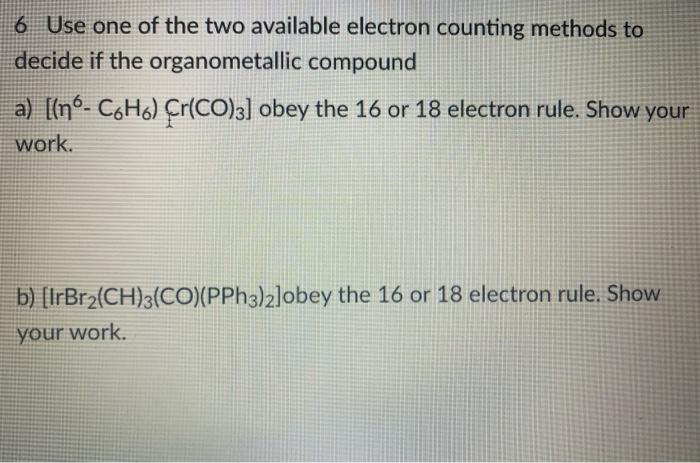 Solved 6 Use one of the two available electron counting | Chegg.com